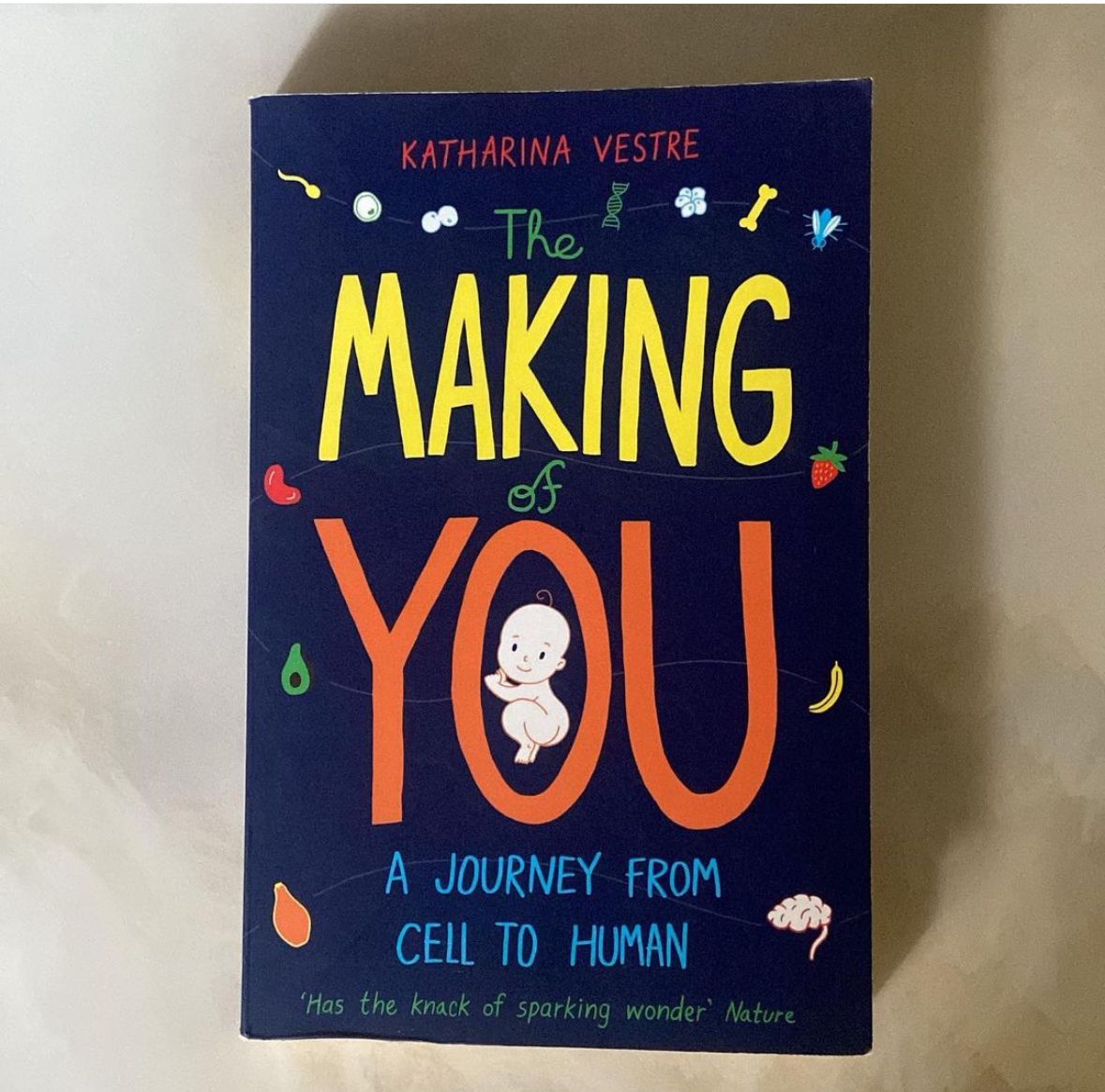 The Making of You: A Journey from Cell to Human by Katharina Vestre – Thinking Beyond Science